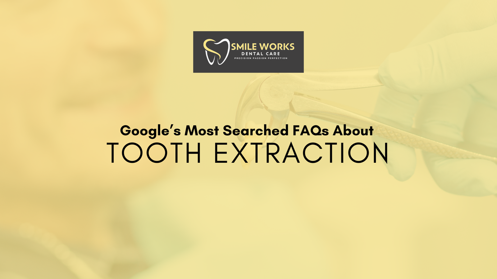 What is tooth extraction, What should I expect during the recovery ...